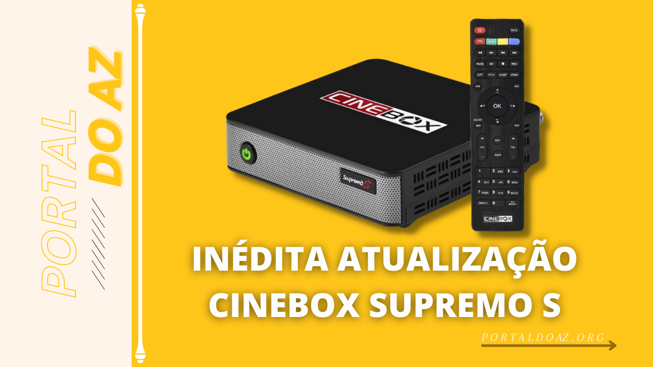 Inédita Atualização Cinebox Supremo S - Canais HD – 29/08/2022