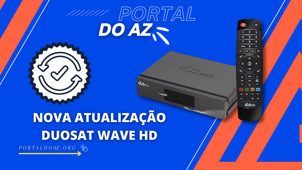 Duosat Atualização 2025: Novas Versões para Todos os Modelos - Portal Do AZ